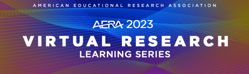 AERA 2023 Virtual Research Learning Series Course Registration